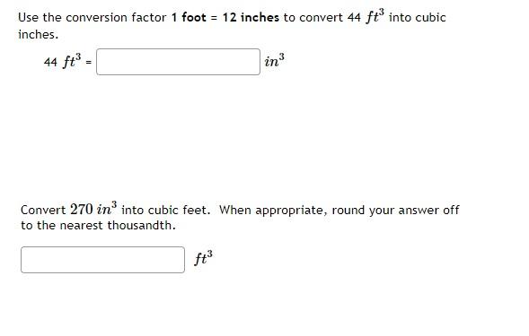 Solved Use the conversion factor 1 foot =12 inches to | Chegg.com
