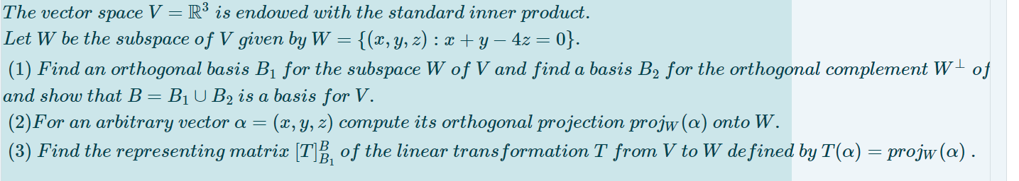 Solved The vector space V=R3 is endowed with the standard | Chegg.com