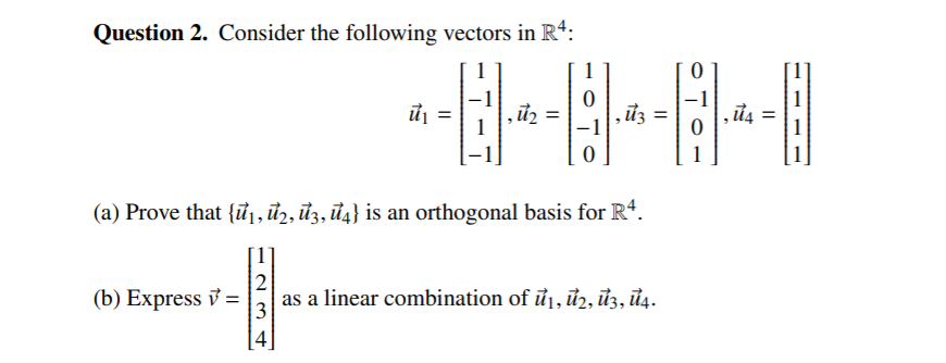 Solved Question 2. Consider the following vectors in R4: 1 0 | Chegg.com