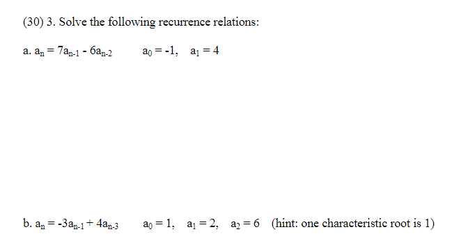 Solved (30) 3. Solve the following recurrence relations: a. | Chegg.com