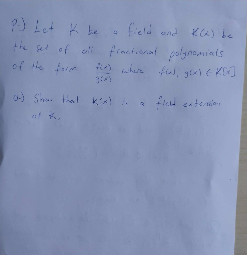 Solved ) a P.) Let k be field and K(x) be the set of all | Chegg.com