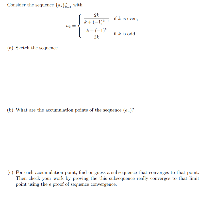 Solved Consider the sequence {ak , with if k is even, 2k | Chegg.com