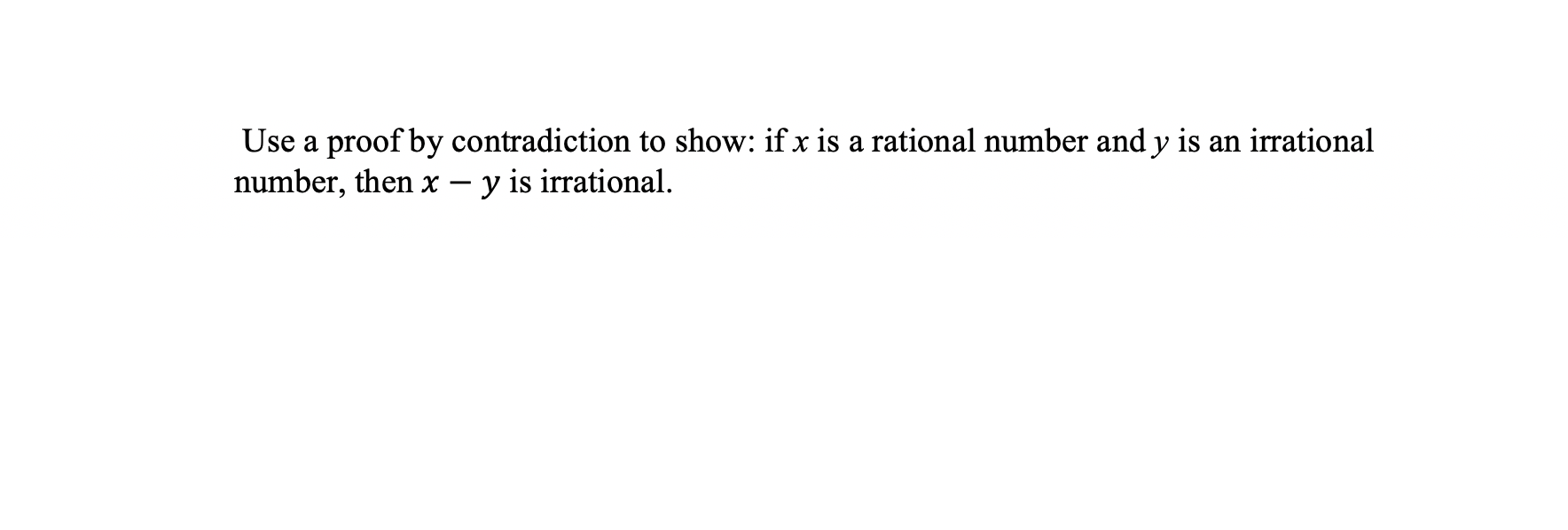 Solved Use a proof by contradiction to show: if x is a | Chegg.com