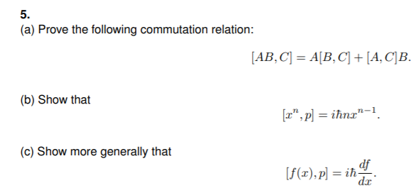 Solved (a) Prove the following commutation relation: [AB,C] | Chegg.com