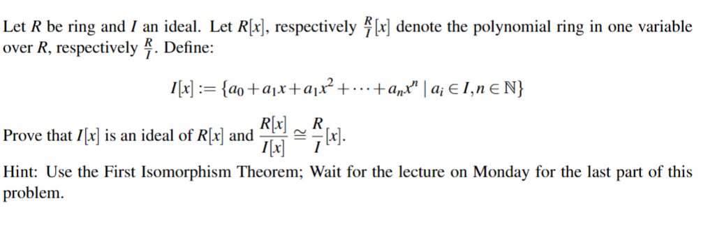 Solved Let R be ring and I an ideal. Let R[x], respectively | Chegg.com