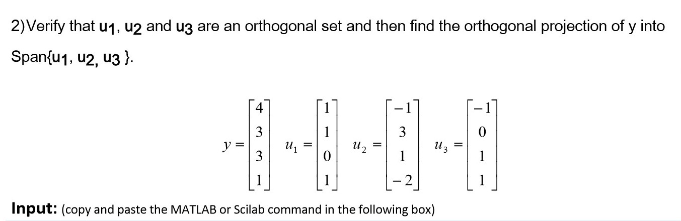 Solved 2) Verify that u1, u2 and u3 are an orthogonal set | Chegg.com