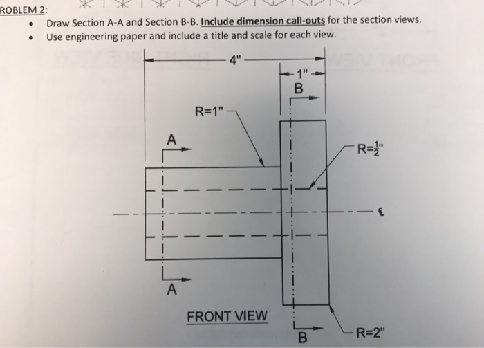 Solved Draw Section A A And Section B B Include Dimension