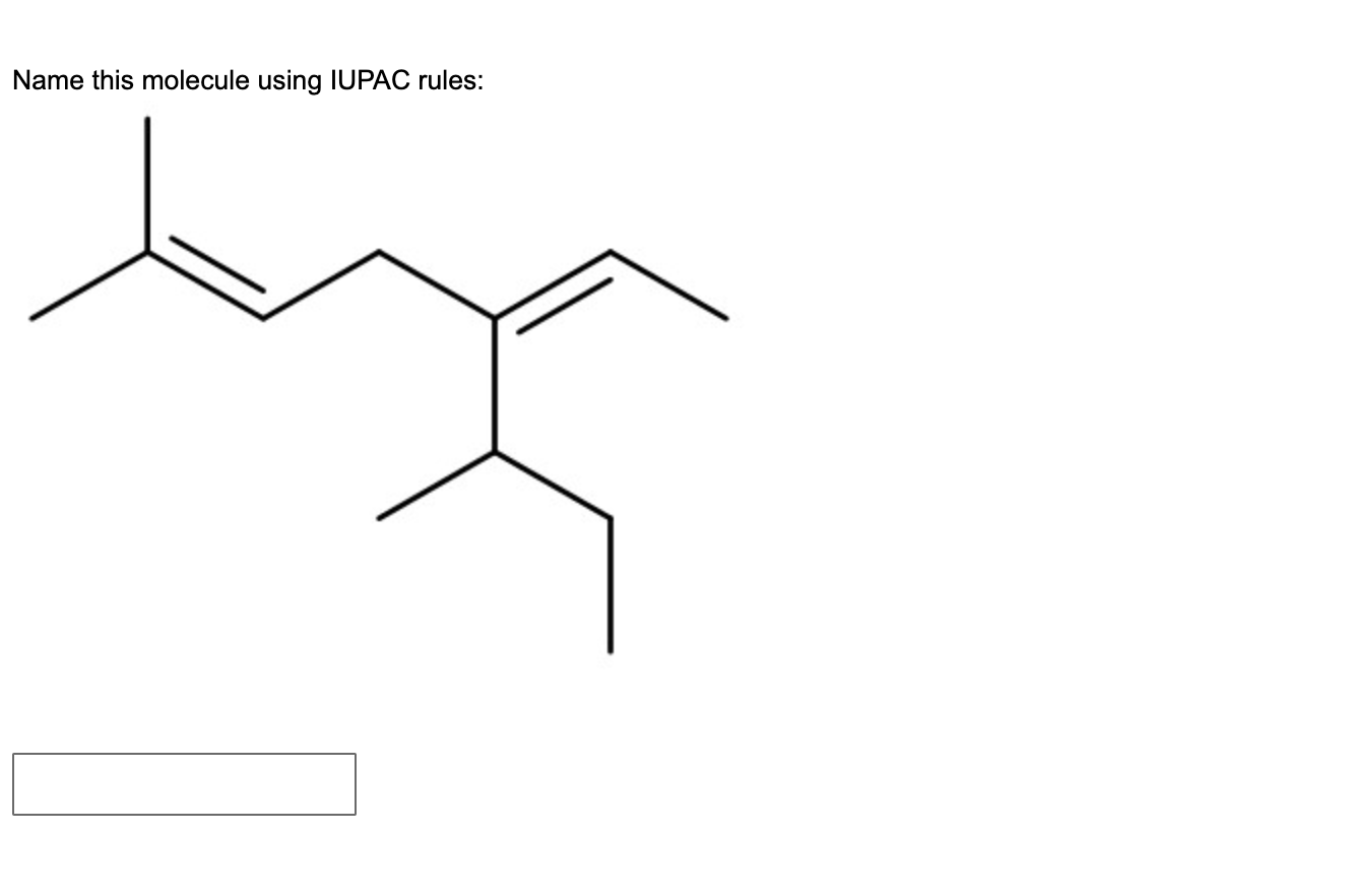 Solved Name this molecule using IUPAC rules: | Chegg.com
