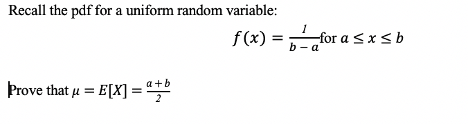 Solved Recall the pdf for a uniform random variable: f(x) = | Chegg.com