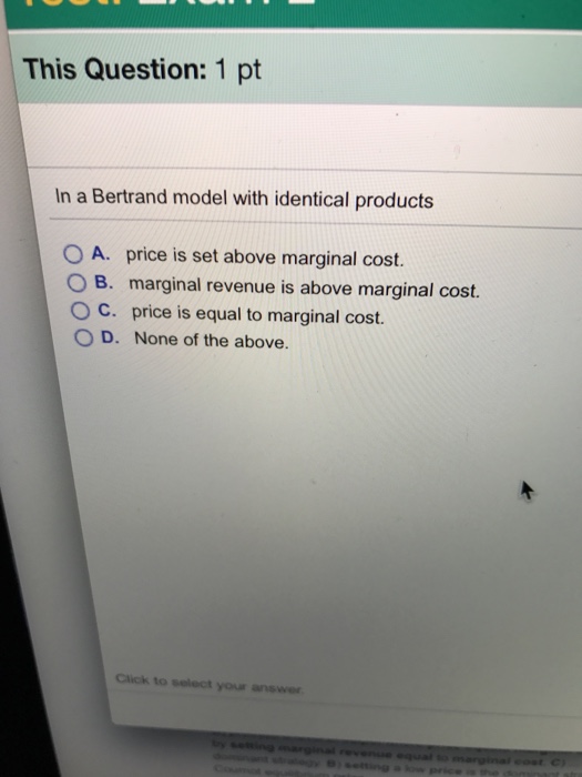 Solved In a Bertrand model with identical products A. price | Chegg.com