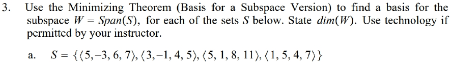 Solved 3. Use the Minimizing Theorem (Basis for a Subspace | Chegg.com
