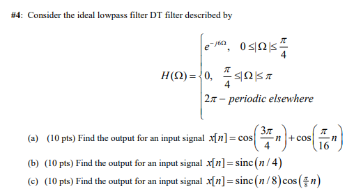 Solved #4: Consider the ideal lowpass filter DT filter | Chegg.com