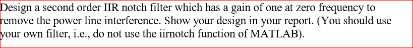 Design a second order IIR notch filter which has a | Chegg.com