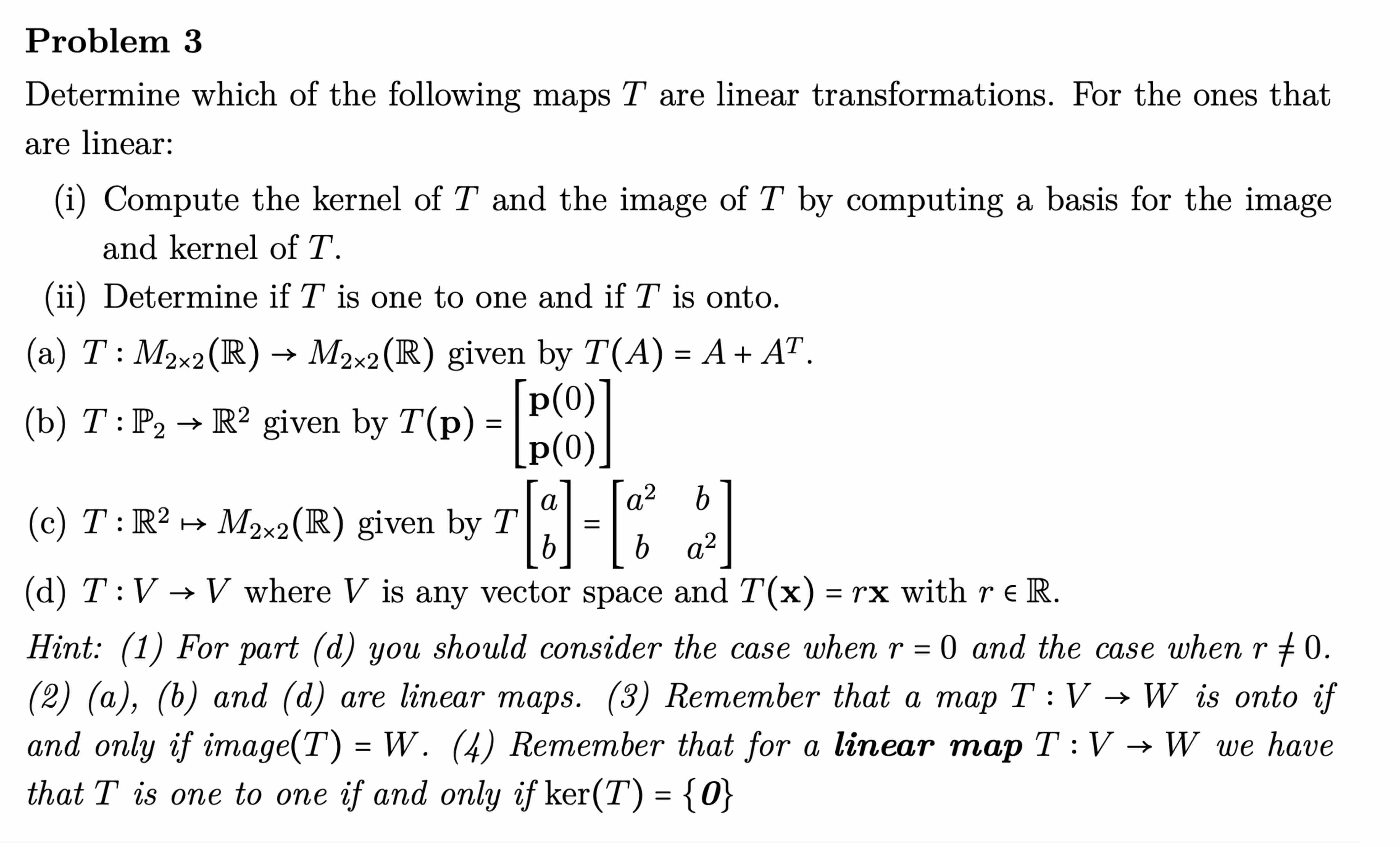 Solved Problem 3Determine which of the following maps T ﻿are | Chegg.com
