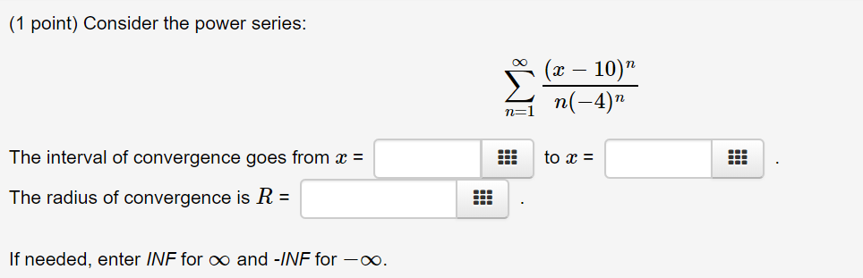 Solved (1 point) Consider the power series The interval of | Chegg.com