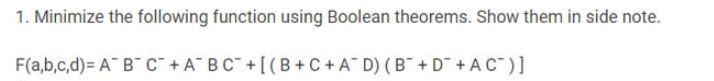 Solved 1 Minimize The Following Function Using Boolean 3273