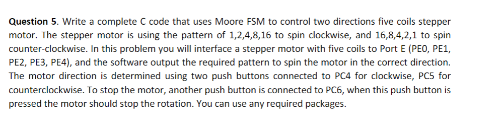 Solved Question 5. Write a complete C code that uses Moore | Chegg.com