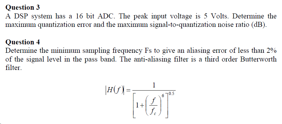 Solved Question 3 A DSP system has a 16 bit ADC. The peak | Chegg.com