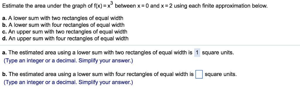 Solved Estimate the area under the graph of f(x)-x3 between | Chegg.com