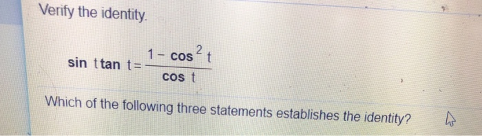 Solved Verify the identity 1 cos t cos t sin ttan t Which of | Chegg.com
