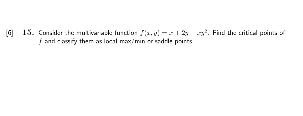 Solved [6] 15. Consider the multivariable function f(x,y) = | Chegg.com