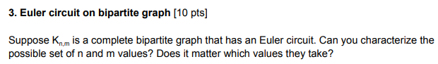 Solved 3. Euler circuit on bipartite graph (10 pts] Suppose | Chegg.com