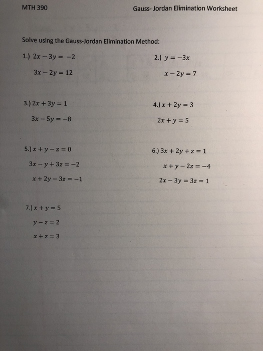 Solved MTH 390 Gauss- Jordan Elimination Worksheet Solve | Chegg.com