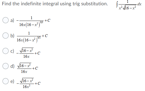 Solved Find the indefinite integral using trig substitution. | Chegg.com