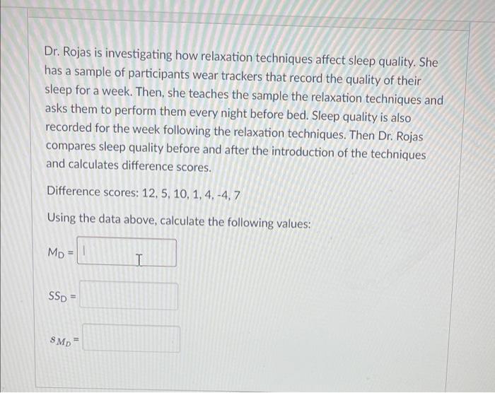 Solved Dr. Rojas is investigating how relaxation techniques | Chegg.com