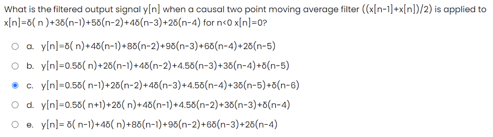 Solved What is the filtered output signal y[n] when a causal | Chegg.com