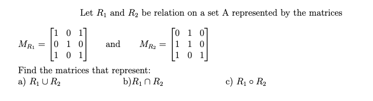 Solved Let R1 and R2 be relation on a set A represented by | Chegg.com