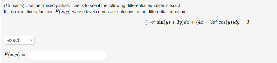 Solved (15 ﻿points) ﻿Use the "mixed partials" check to ﻿see | Chegg.com