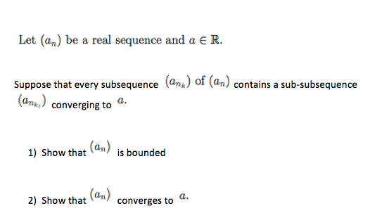 Solved Let (an) be a real sequence and aER Suppose that | Chegg.com