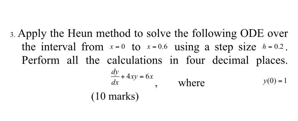 Solved 3. Apply the Heun method to solve the following ODE | Chegg.com