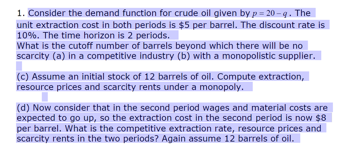 Solved = — . 1. Consider the demand function for crude oil | Chegg.com