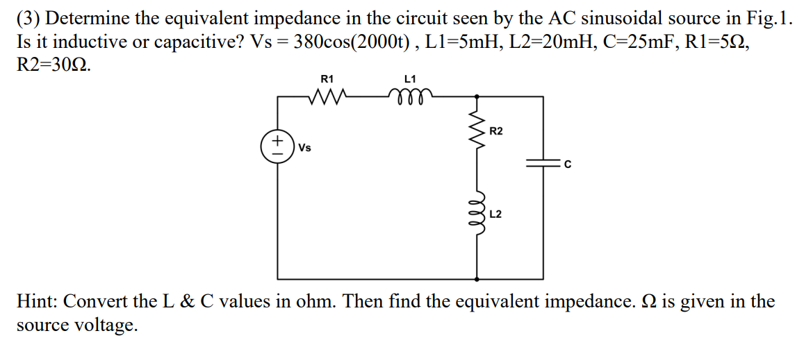 Solved (3) Determine the equivalent impedance in the circuit | Chegg.com