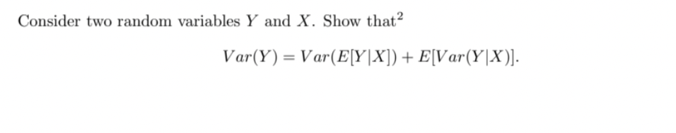 Solved Consider two random variables Y and X. Show that 2 | Chegg.com