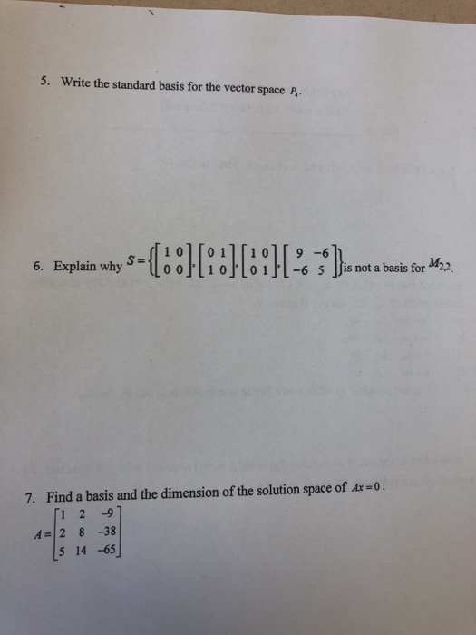 Solved 5. Write the standard basis for the vector space P | Chegg.com