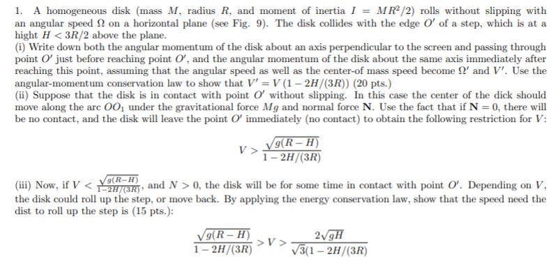 Solved 1. A homogeneous disk (mass M. radius R, and moment | Chegg.com