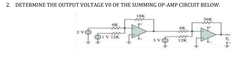 Solved 2. DETERMINE THE OUTPUT VOLTAGE VO OF THE SUMMING | Chegg.com