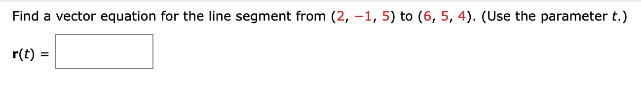 Solved Find a vector equation for the line segment from (2, | Chegg.com