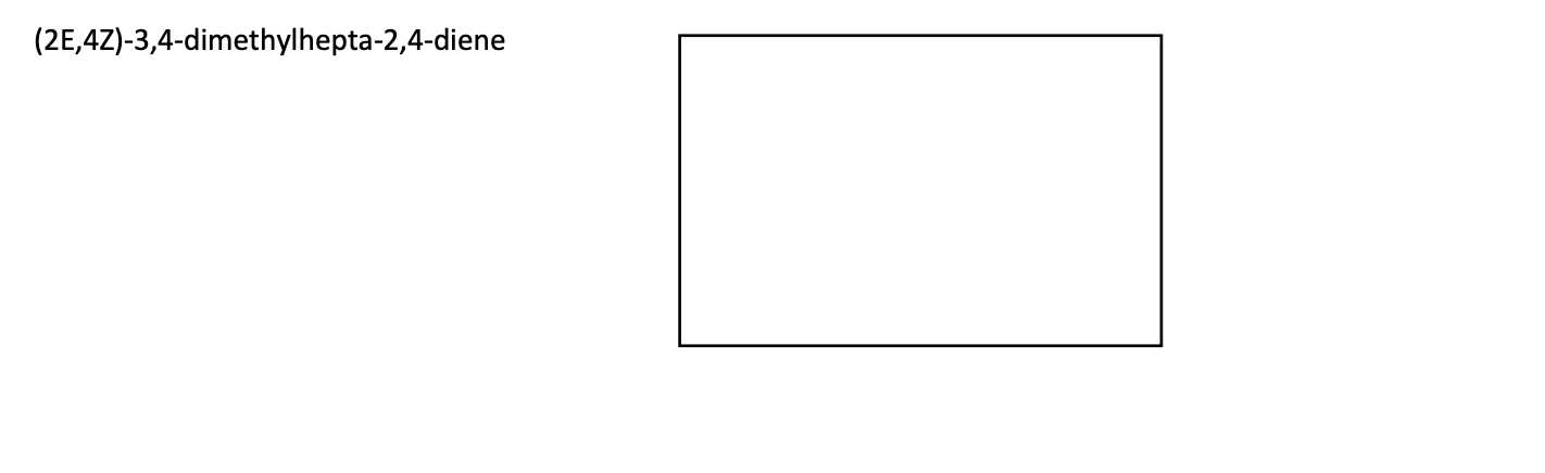 Solved (2E,4Z)-3,4-dimethylhepta-2,4-diene | Chegg.com