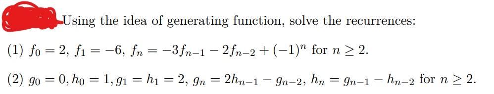 Solved : SUsing the idea of generating function, solve the | Chegg.com Solved : SUsing the idea of generating function, solve the | Chegg.com