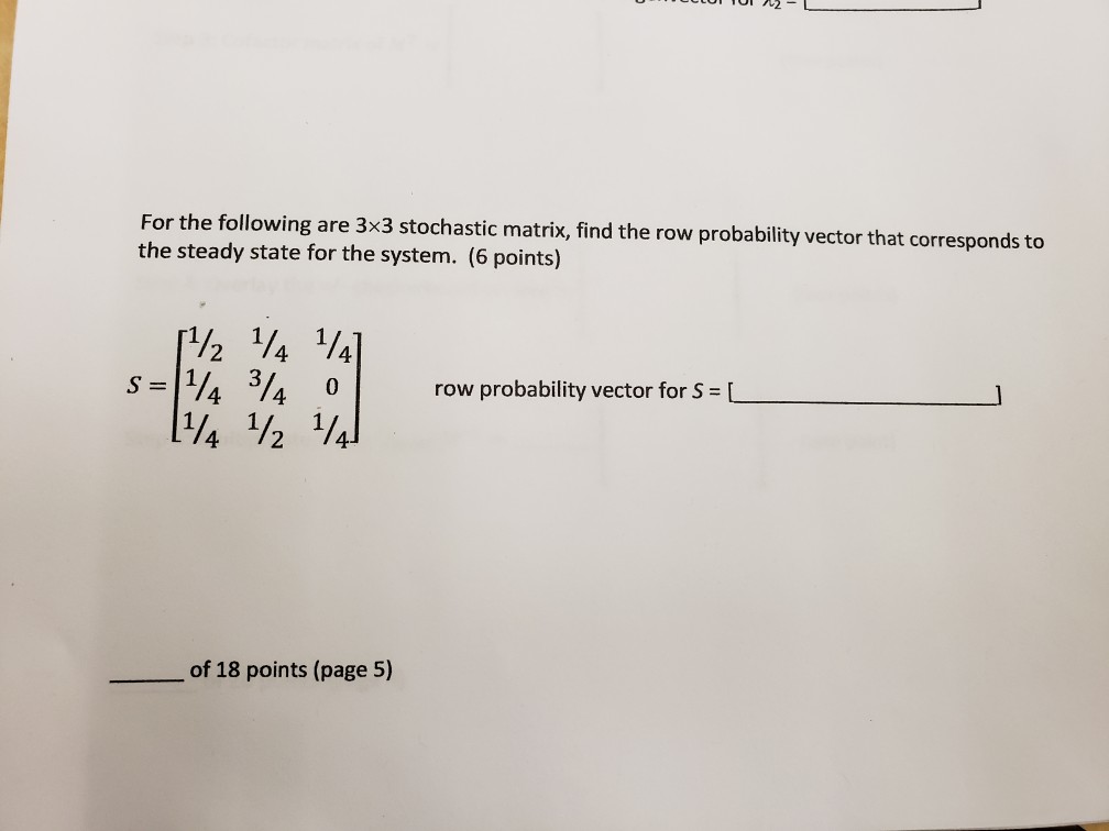 Solved For the following are 3x3 stochastic matrix, find the | Chegg.com