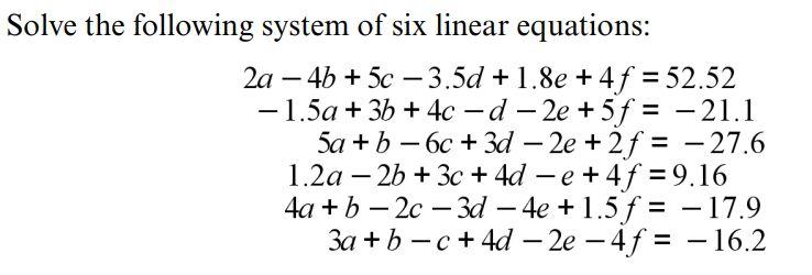 Solved Solve the following system of six linear equations: | Chegg.com