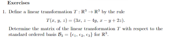 Solved Exercises 1. Define a linear transformation T: R3 R3 | Chegg.com