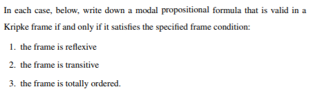 Solved In each case, below, write down a modal propositional | Chegg.com