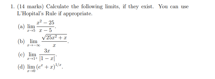 Solved 1. (14 marks) Calculate the following limits, if they | Chegg.com