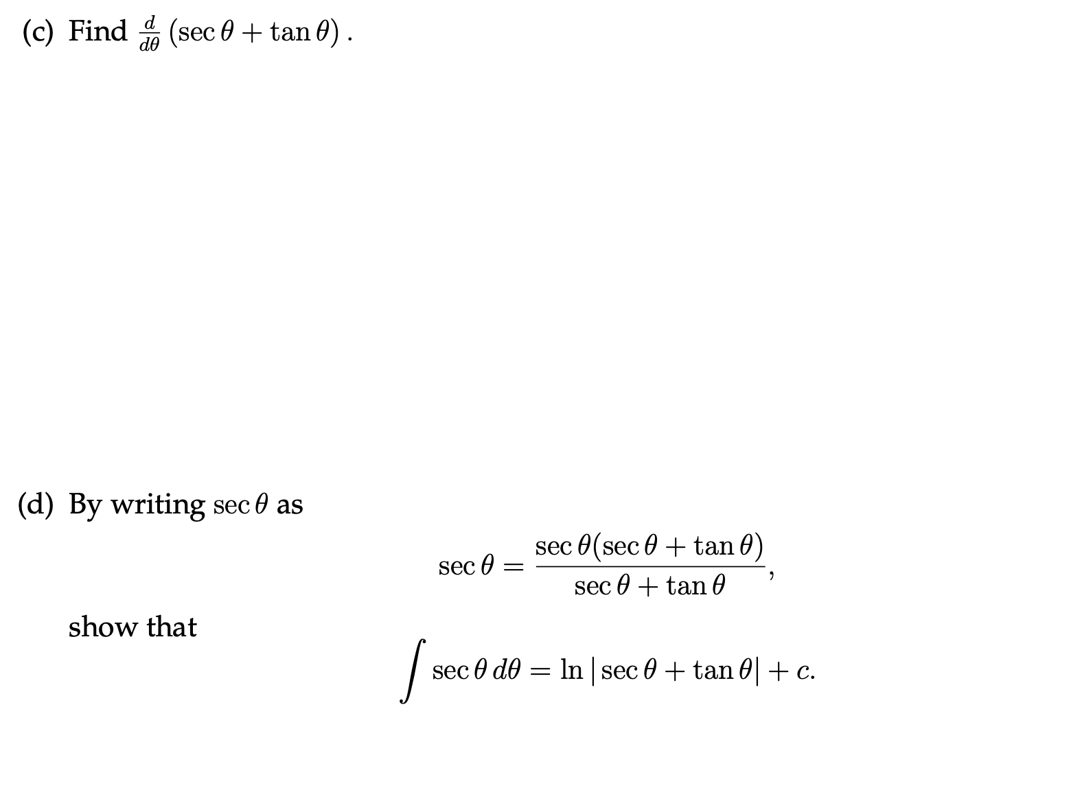 Solved (c) Find \\( \\frac{d}{d \\theta}(\\sec \\theta+\\tan | Chegg.com