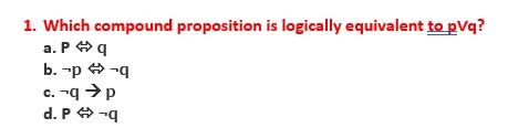 Solved 1. Which compound proposition is logically equivalent | Chegg.com